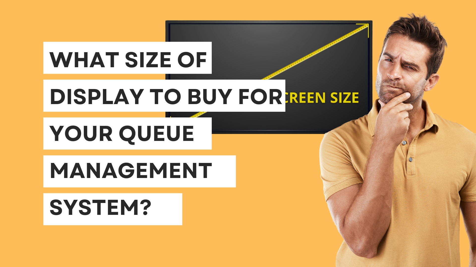 How to figure out what size of display to buy for your queue management ...
